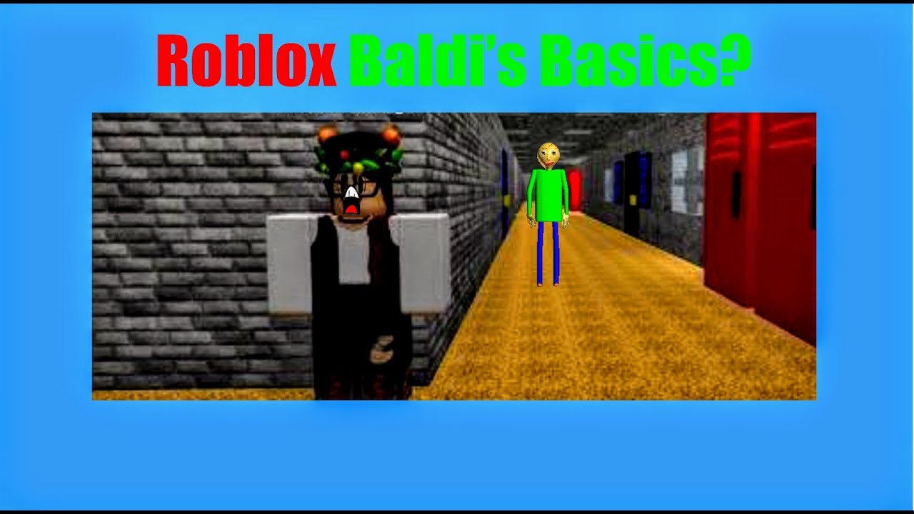 Baldi's Basics in Roblox?! - YouTube