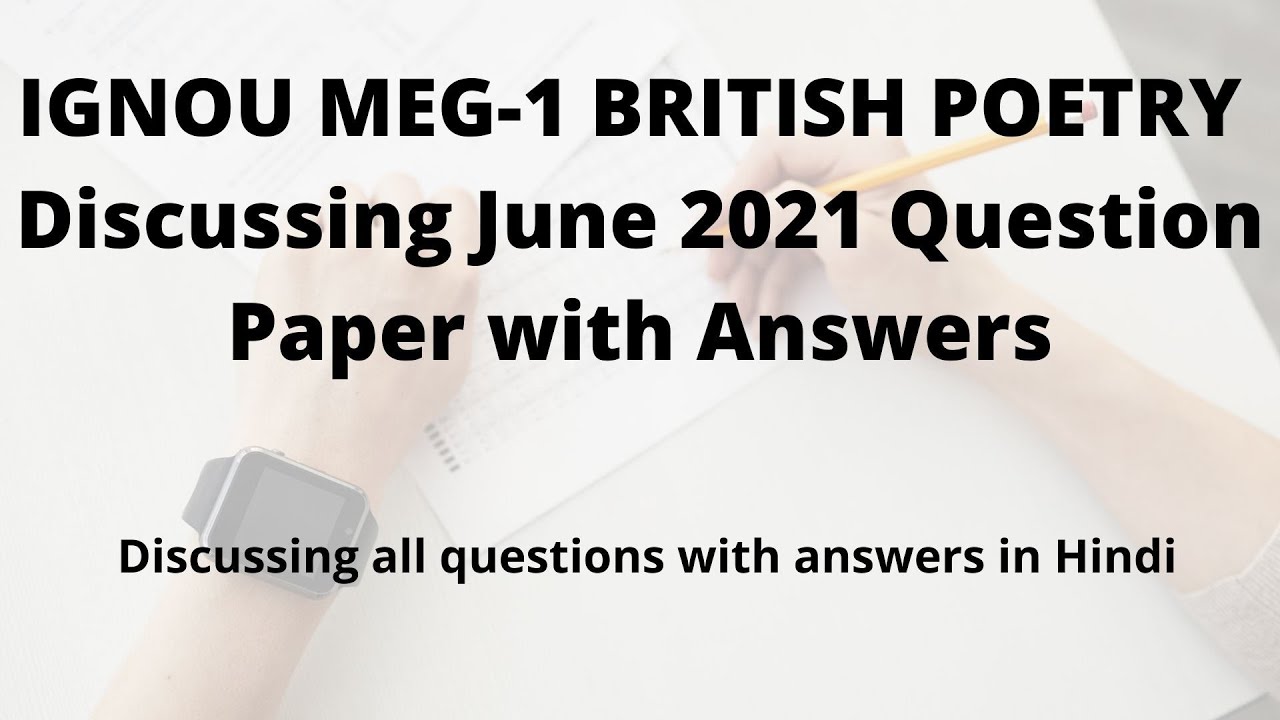 IGNOU MEG-1 BRITISH POETRY EXAMINATION JUNE 2021 QUESTION PAPER DISCUSS ...