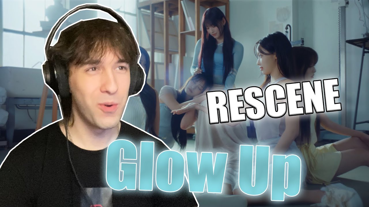 REACTION | RESCENE(리센느) ‘Glow Up’ Official M/V - YouTube