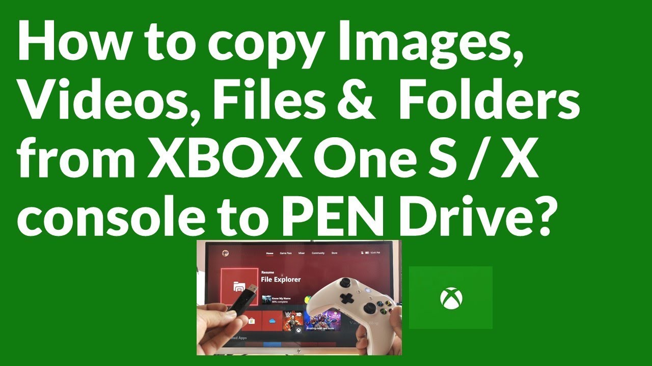 How To Copy Images Videos Files Folders From XBOX One S X Console To PEN Drive YouTube how-to-copy-images-videos-files-folders-from-xbox-one-s-x-console-to-pen-drive-youtube
