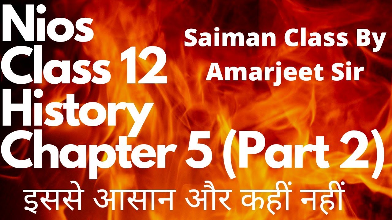 Nios Class 12 History Chapter 5 (Part 2) (इतिहास) - YouTube