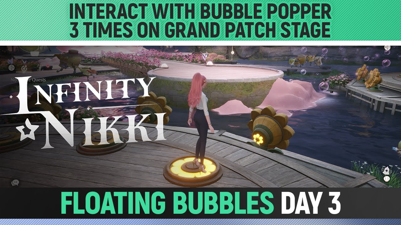 Infinity Nikki - Interact with Bubble Popper 3 times on Grand Patch ...