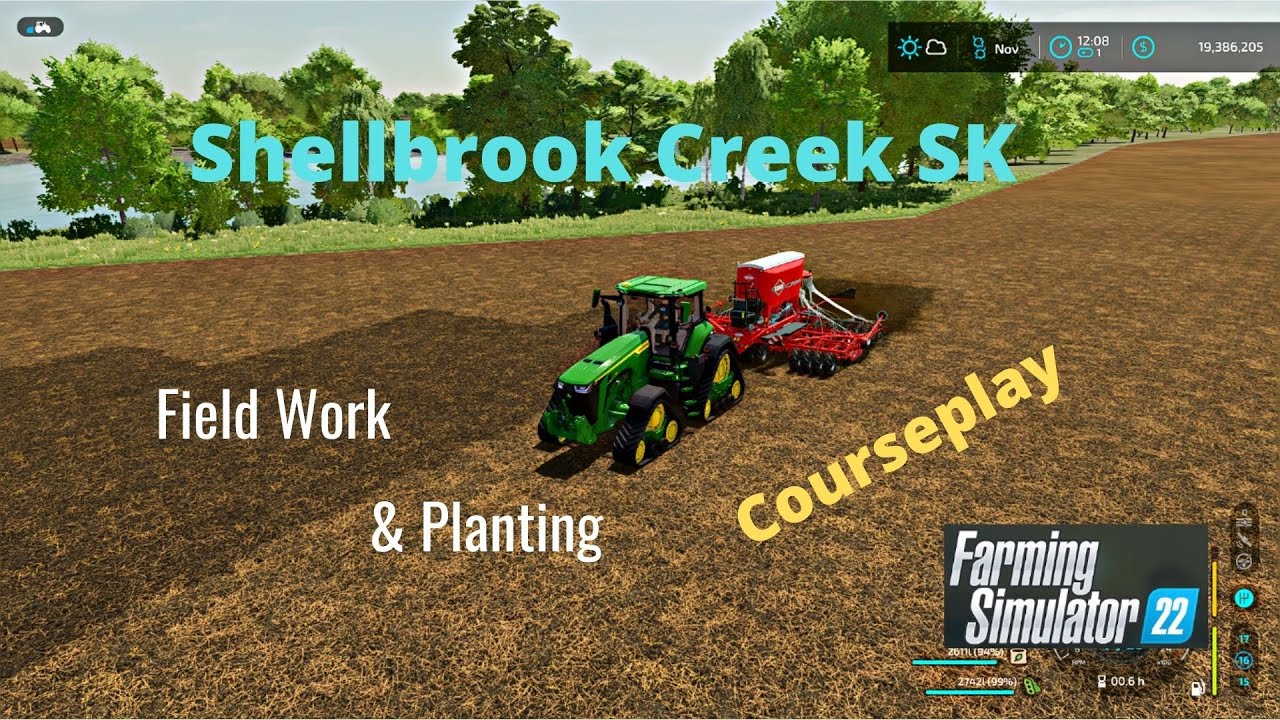 FS22 Shellbrook Creek Gameplay Field Work & Planting Courseplay - YouTube