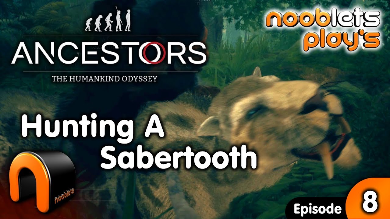 Ancestors The Humankind Odyssey Gameplay Hunting A Sabertooth Ep8 Youtube