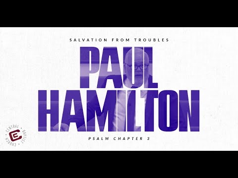 03/17/2024 SS – Paul Hamilton: "Salvation From Troubles" - YouTube