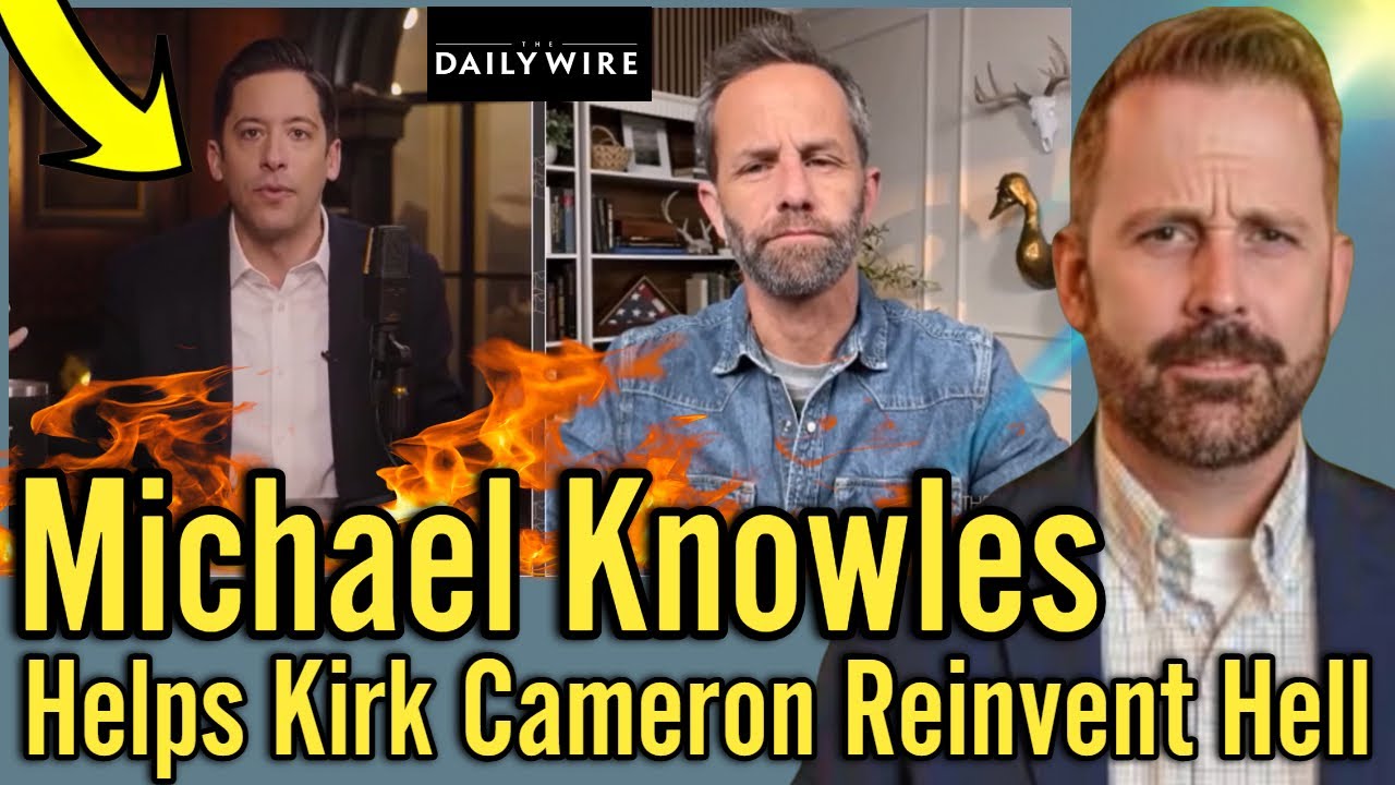 More False Teaching on Hell? Michael Knowles & Kirk Cameron Float More ...