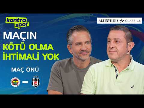 🔴 CANLI | Fenerbahçe - Beşiktaş Maç Önü | Nihat Kahveci, Nebil Evren | Kontratak Süper Lig