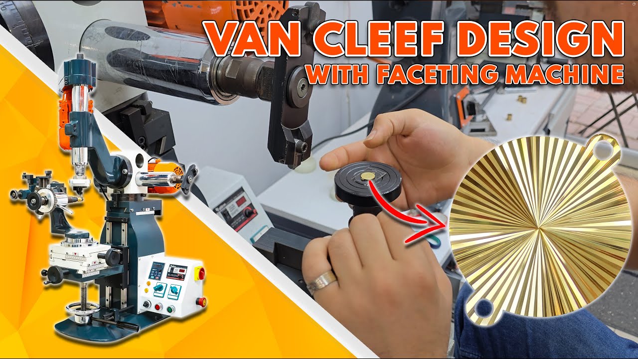 How to Make Awesome Iconic Van Cleef Design with a Faceting Machine ...