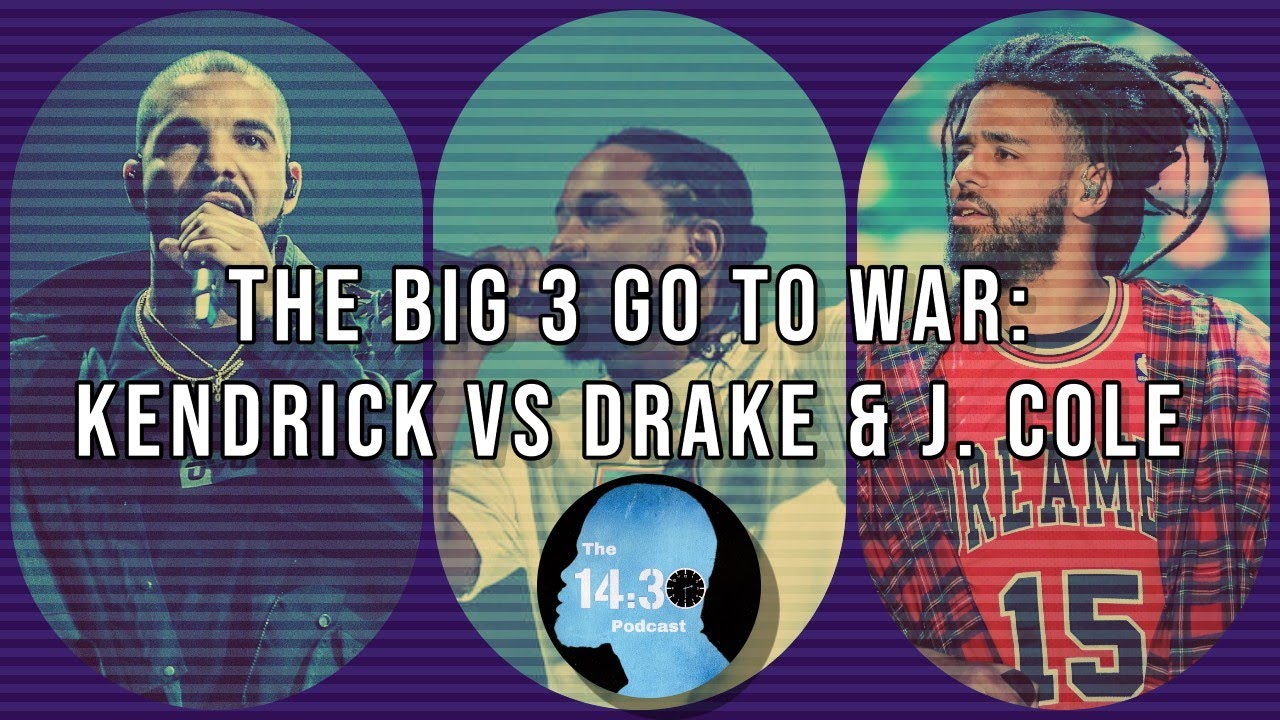 The Big 3 Go To War: Kendrick Lamar vs Drake & J. Cole! - YouTube