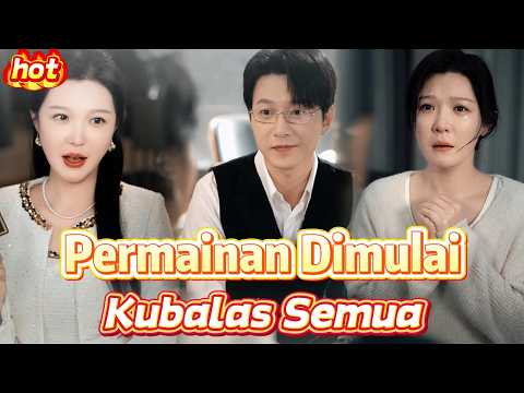 Permainan Dimulai, Kubalas Semua #dramabox #drama #indonesia
