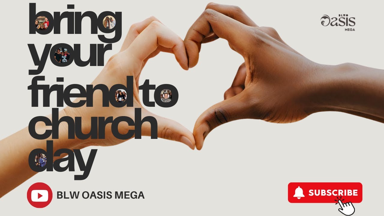 Bring a Friend to Church Day | Oasis MEGA - YouTube