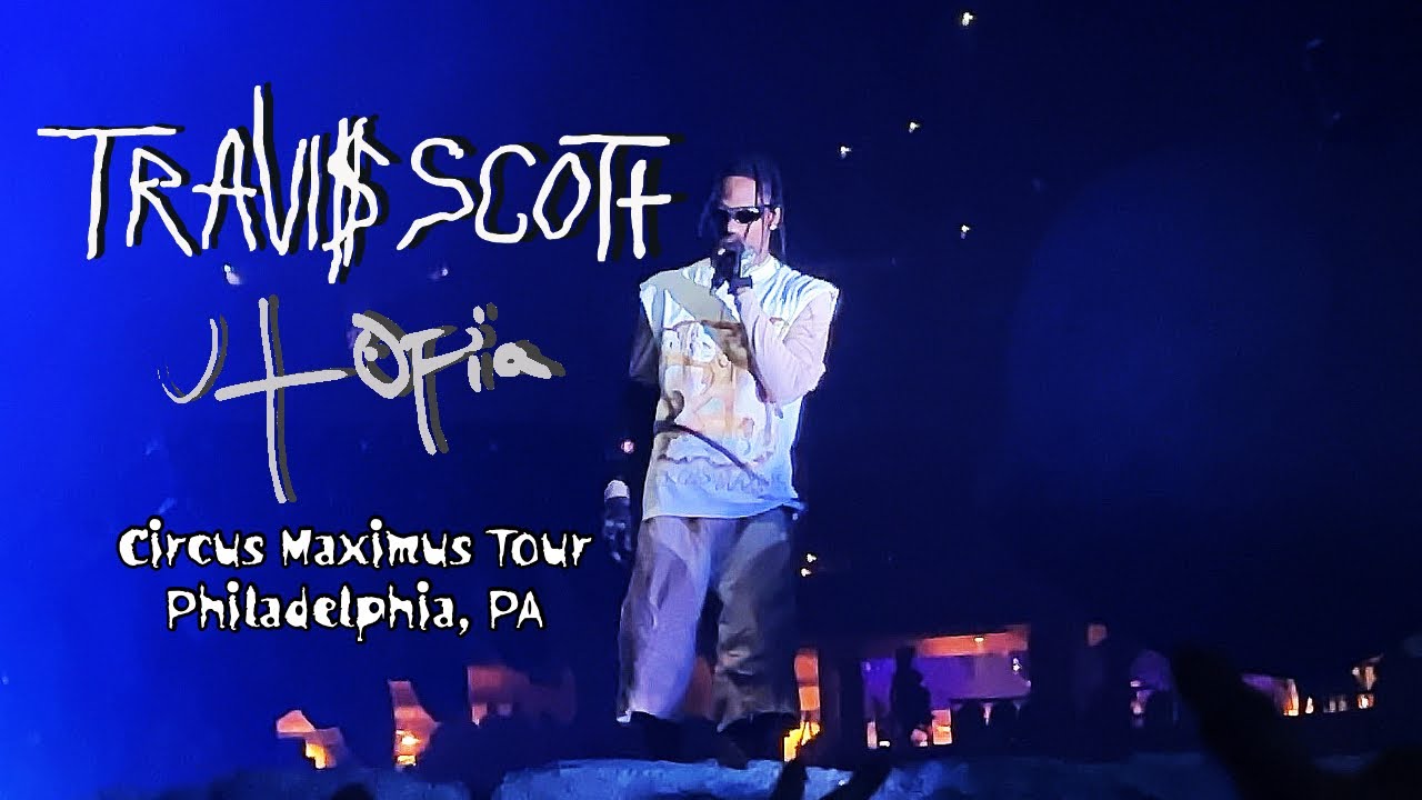 Travis Scott LIVE - Utopia Tour Philadelphia, PA (Circus Maximus Tour ...