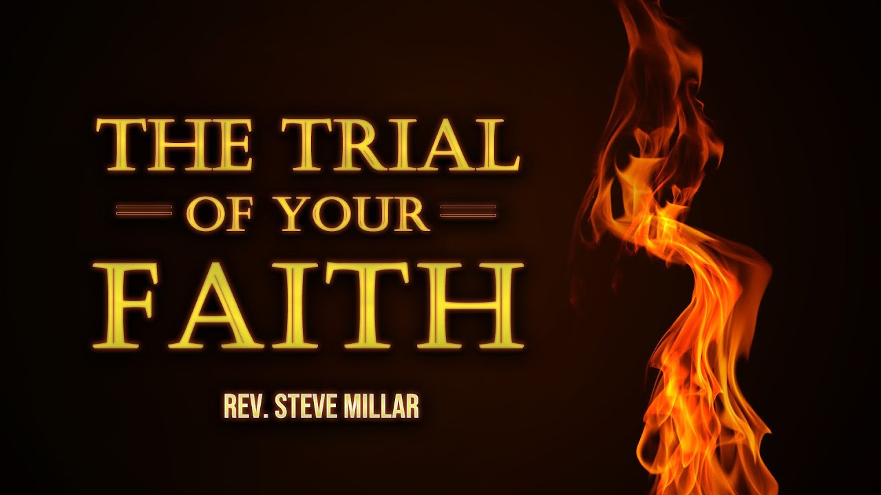 The Trial of Your Faith, Part 1 | Live - YouTube