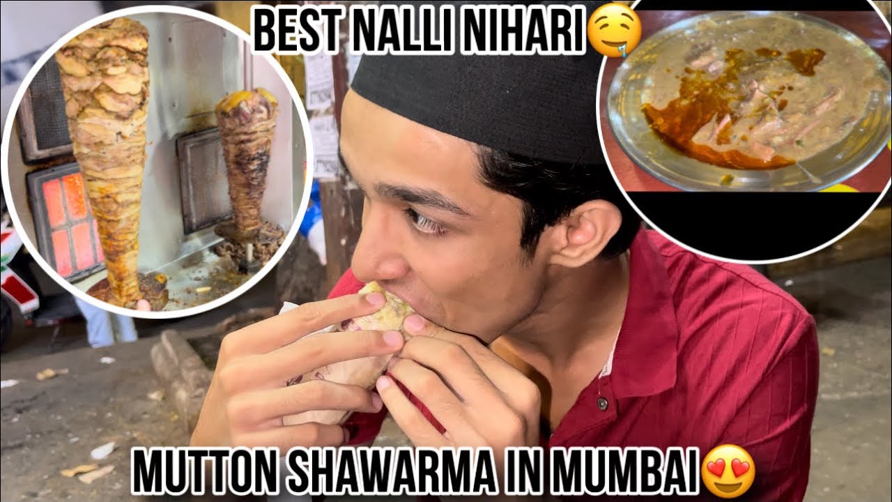 Exploring Best Mutton Shawarma & Nalli Nihari In Mumbai | Top Food ...