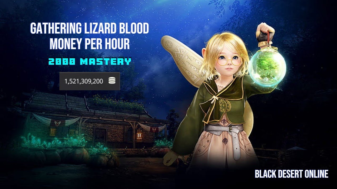 [BDO] Gathering - Lizard Blood - 2000 Mastery - Money Per Hour - 2024 ...