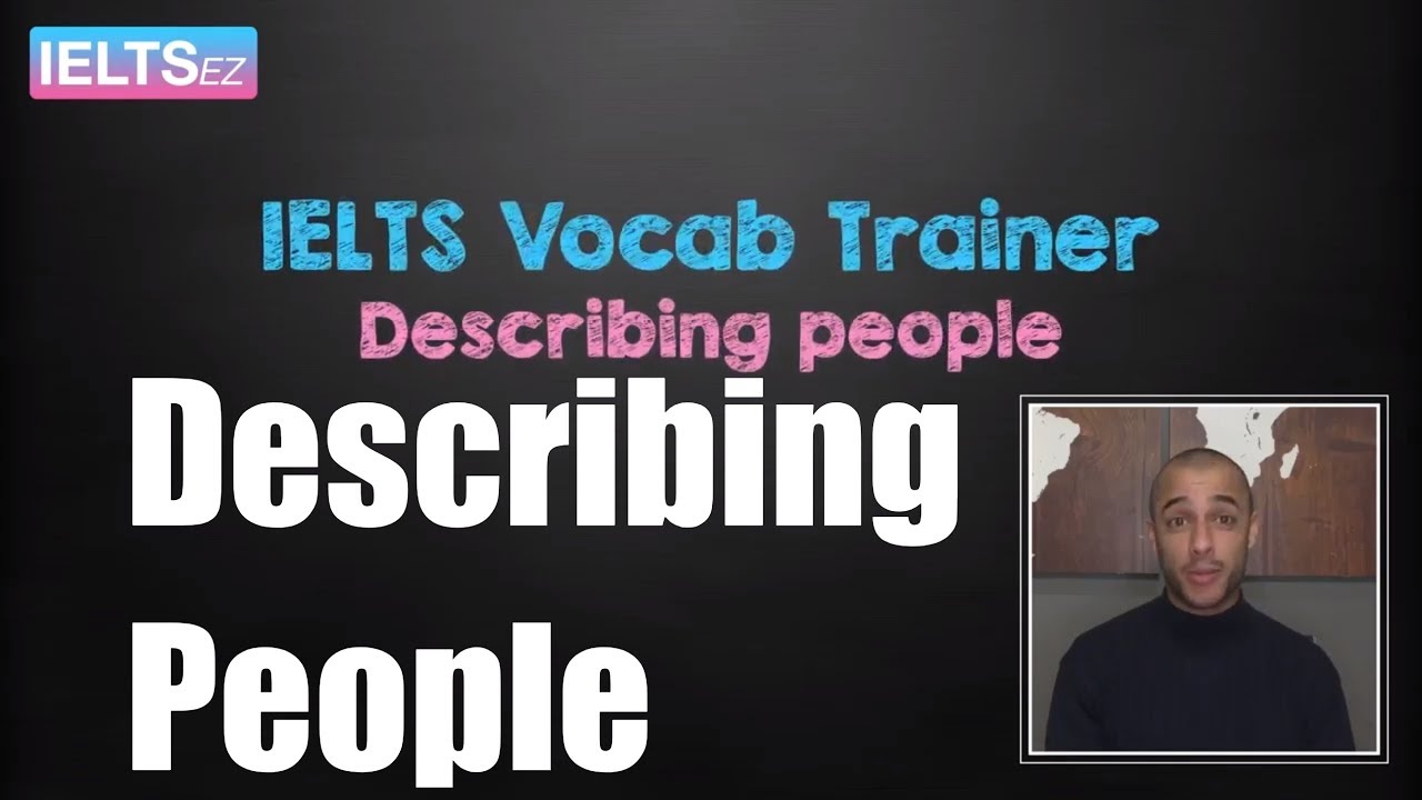 IELTS Speaking Test | IELTSez - Describing People - IELTS Vocab Trainer ...