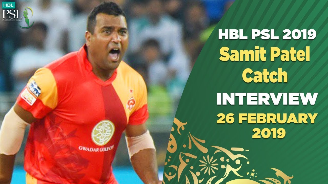 Samit Patel Catch | Interview | 26th Feb | HBL PSL 2019 - YouTube