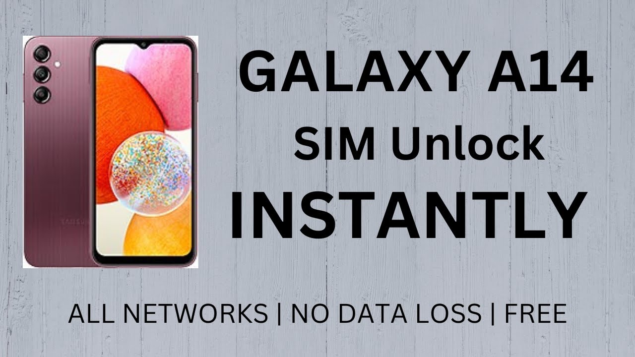 Galaxy A14 SIM Unlock | All Networks, All Countries - FREE - YouTube