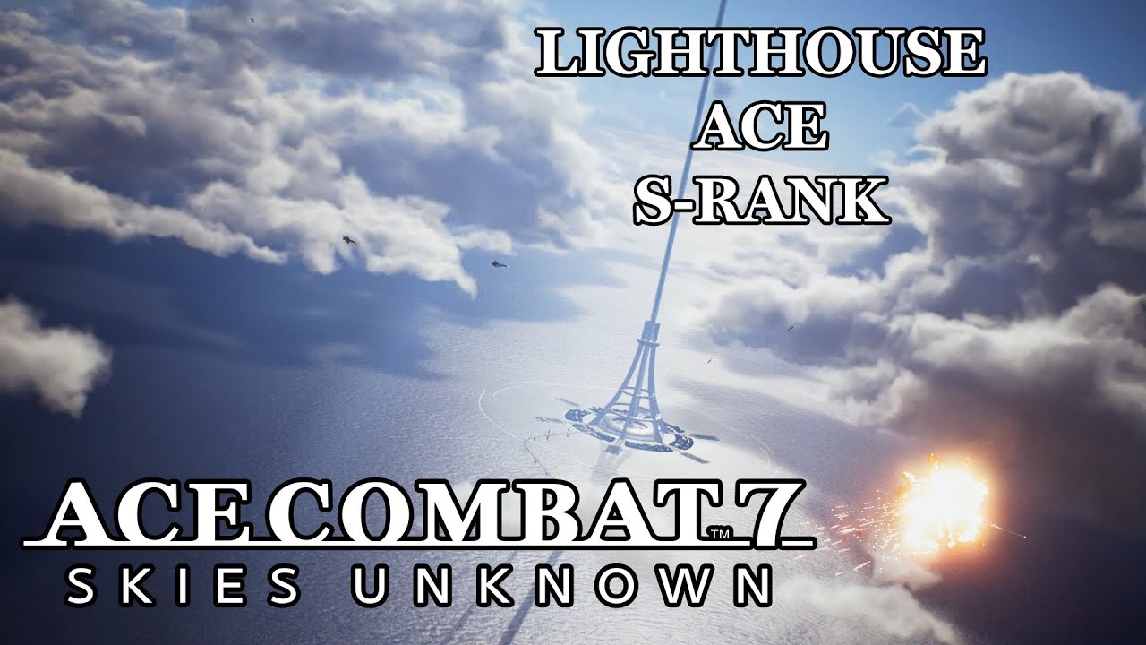 Ace Combat 7 - Lighthouse (Ace - S Rank) - YouTube