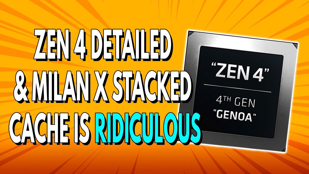 Zen 4 DETAILED & Milan X Stacked Cache is RIDICULOUS | CDNA 2 = Up to ...