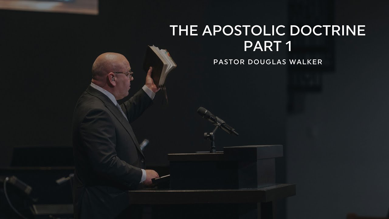 THE APOSTLES DOCTRINE PART ONE | Pastor Douglas Walker | Acts 2 - YouTube