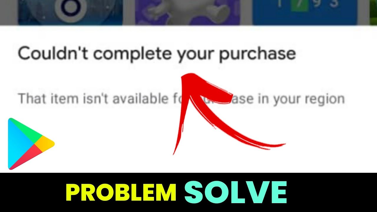 How To Fix Couldn't Complete Your Purchase Play Store Problem - YouTube