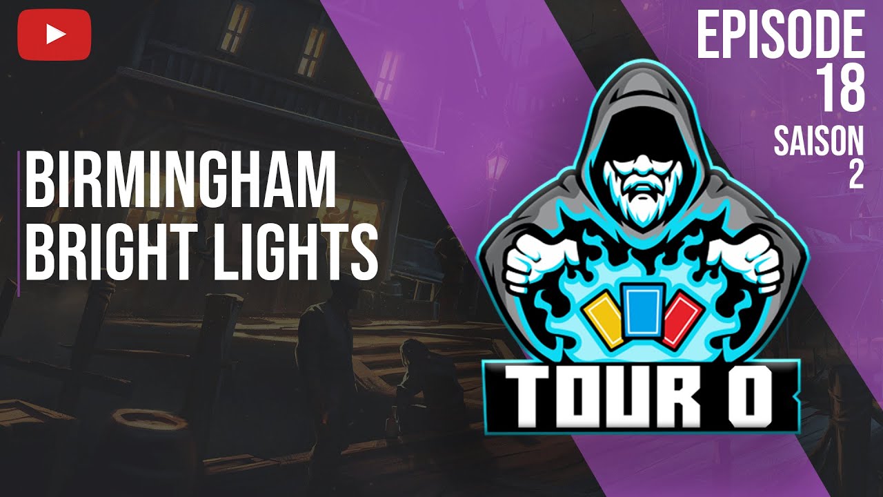 Épisode 18 - Birmingham et Bright Lights ! - Tour 0 Saison 2 - YouTube