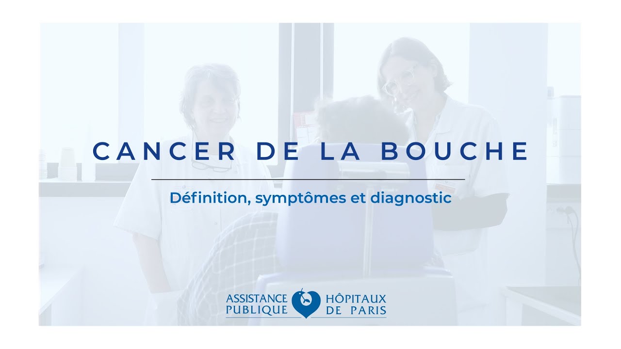 Cancer de la bouche : définition, symptômes et diagnostic - YouTube