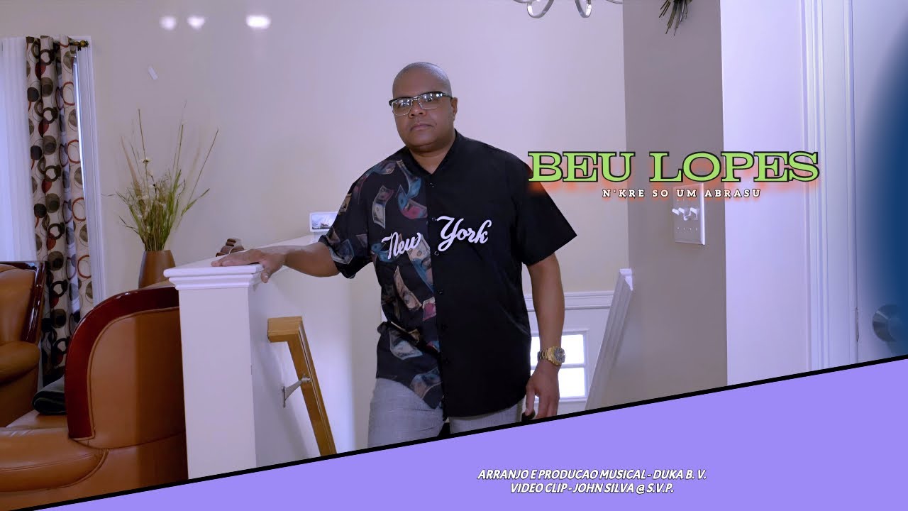 Beu Lopes - n'kre So Um abrasu - YouTube