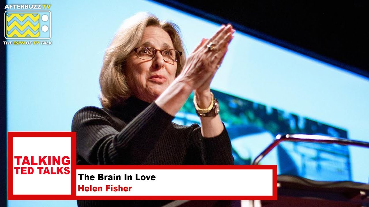 The Brain In Love | Helen Fisher | Talking Ted Talks - YouTube