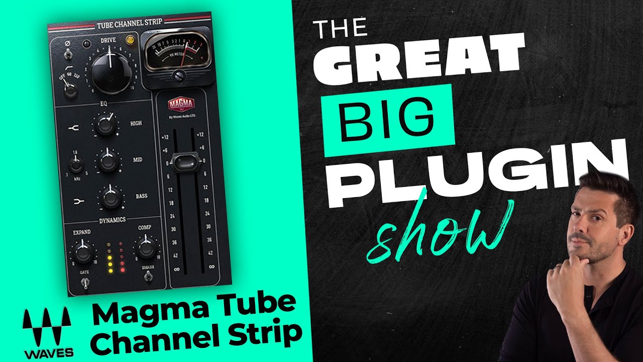 Waves Magma Tube Channel Strip 〰 | The Great Big Plugin Show Live - YouTube