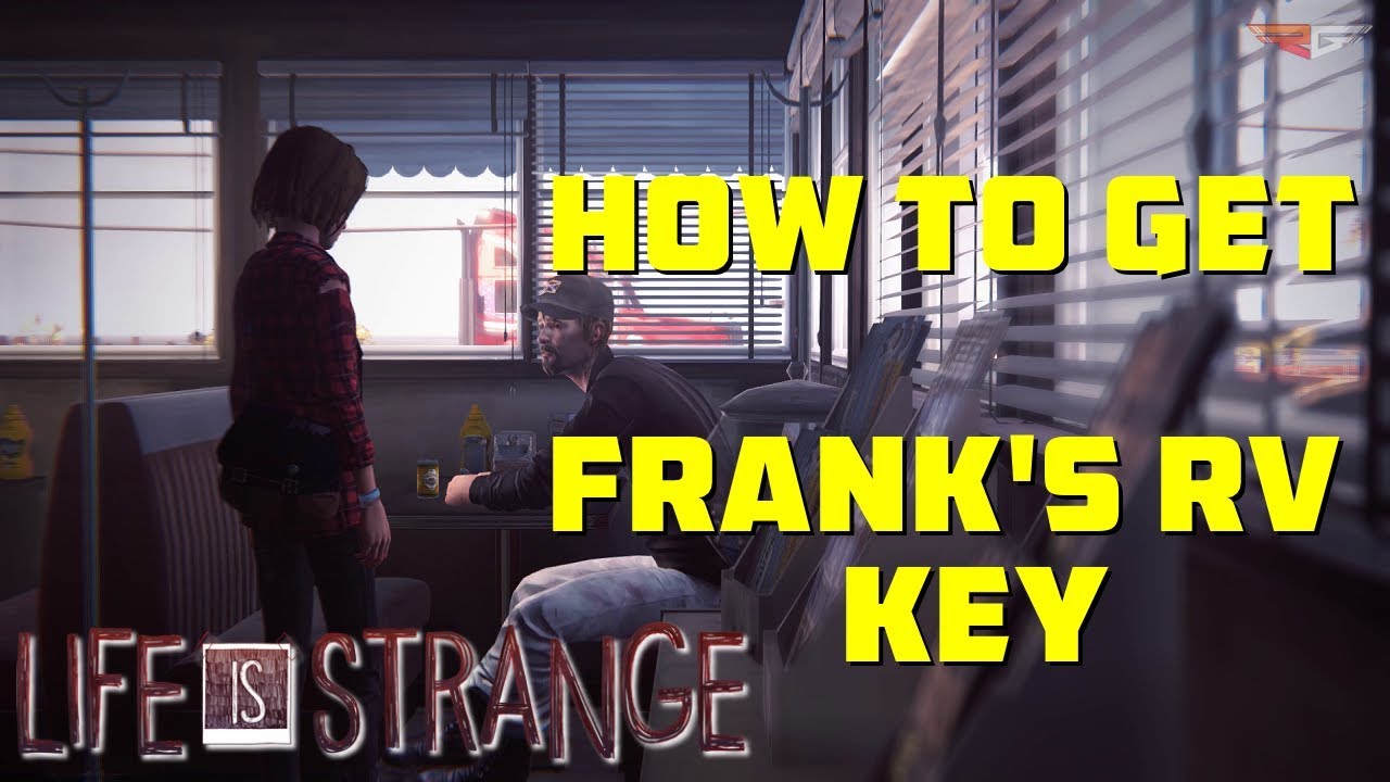 Life is Strange - Episode 3: How To Get Frank's RV Key - YouTube