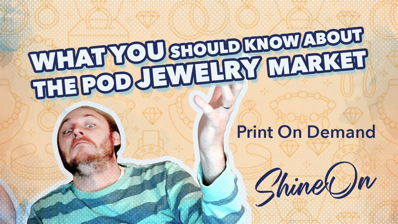 What You Should Know About The POD Jewelry Market | Print On Demand ...