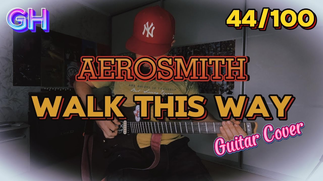 GH #44 Aerosmith - Walk This Way (guitar cover) - YouTube
