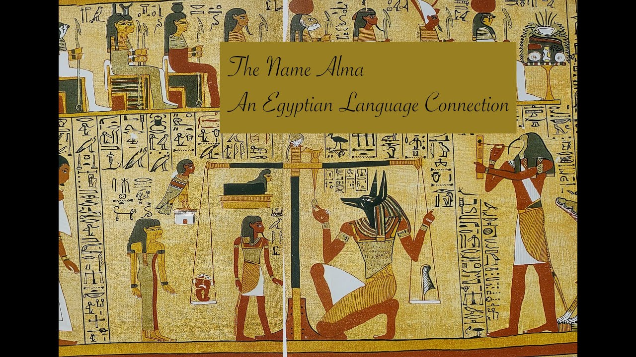 The Name Alma - An Egyptian Language Connection - YouTube