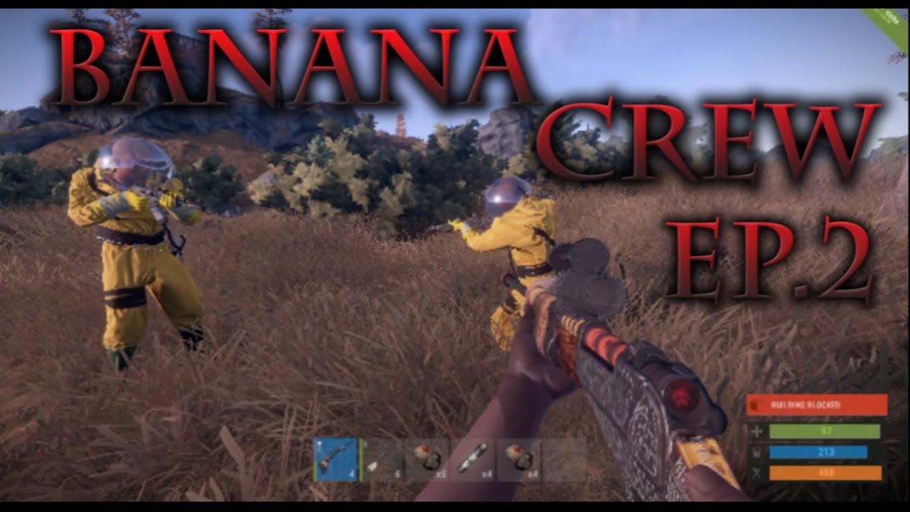 rust |banana crew ep.2!!!!(gameplay) - YouTube