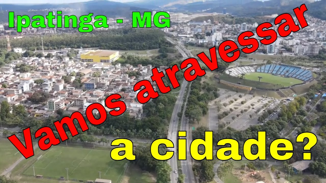 Atravessando Ipatinga - MG, com visão aérea sobre a BR 381. - YouTube