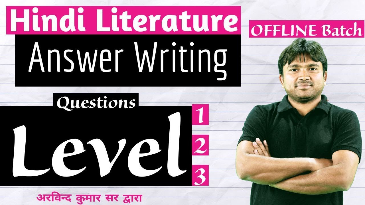 Hindi Literature Answer Writing Class by Arvind Kumar Sir| Offline Batch Dr. Mukherjee Nagar ...