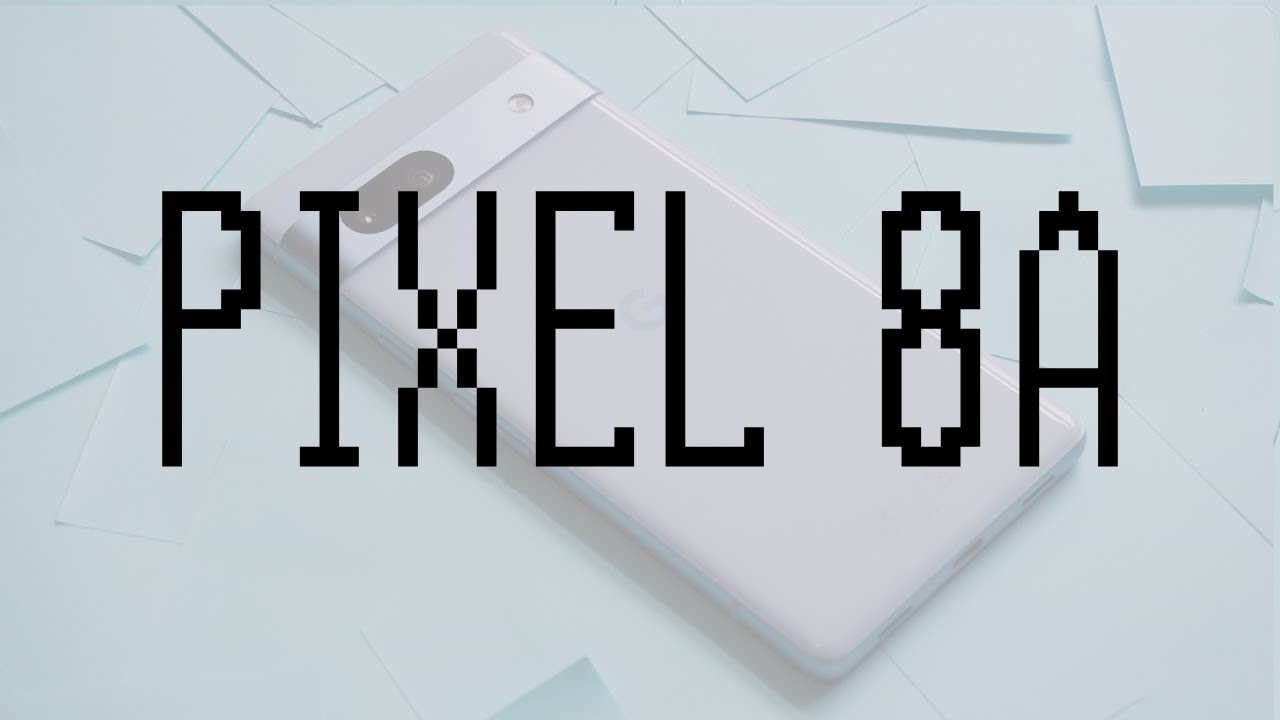 Google Pixel 8a Review: A New Budget Smartphone King? | Leaked specs of Pixel 8A | Tech Thread ...