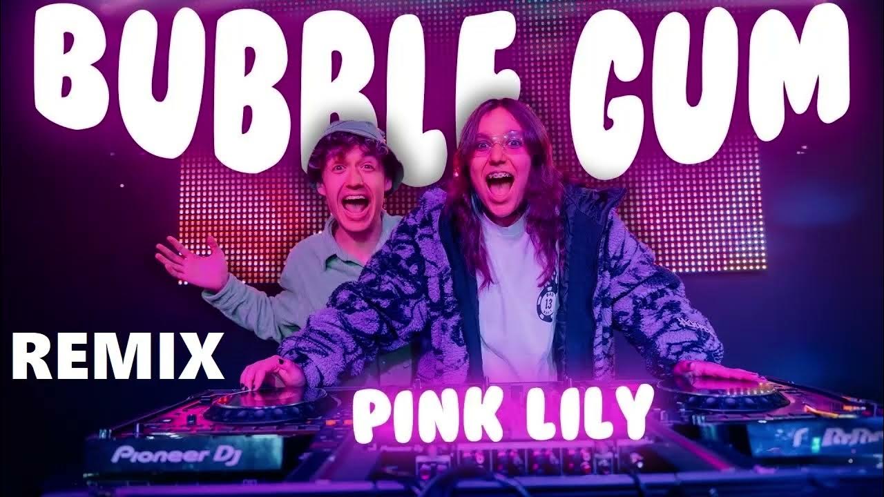 PINK LILY - BUBBLE GUM - REMIX ( audio ) - YouTube
