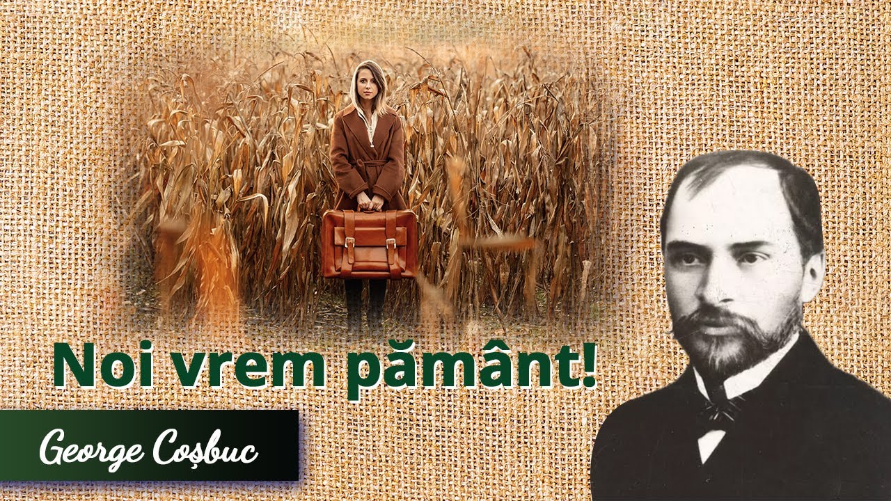 Noi vrem pamant! | George Cosbuc | Carti Audio | Poezii, Proza, Psalmi ...