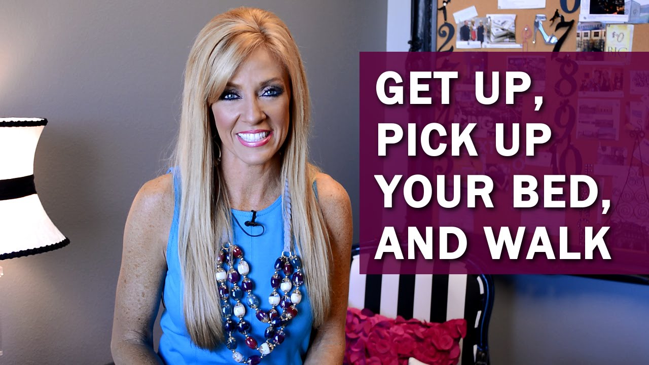 Get Up, Pick Up Your Bed, and Walk - YouTube