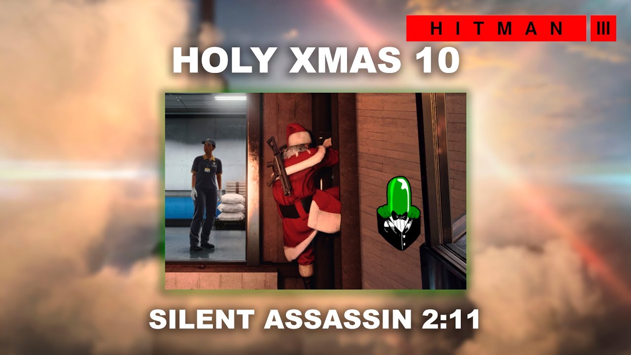 HITMAN 3 - Holy XMAS 10 (2:11) - Featured Contract - YouTube