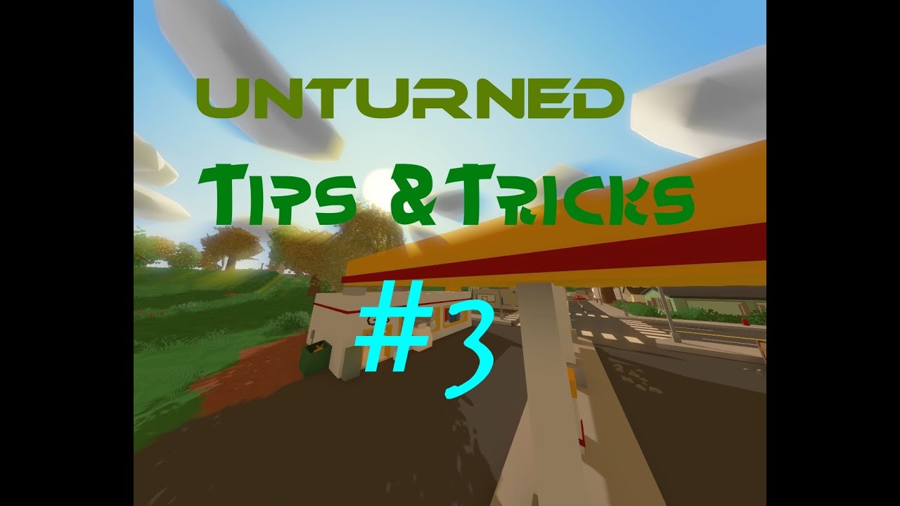 -6- Unturned Tips & Tricks #3 | Tons of useful tips! - YouTube