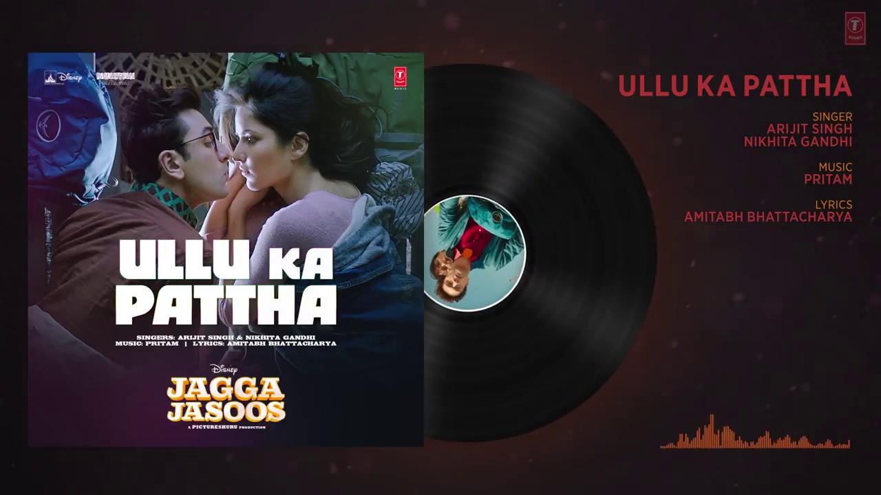 Ullu Ka Pattha Full Audio Song Jagga Jasoos Ranbir Katrina Pritam ...