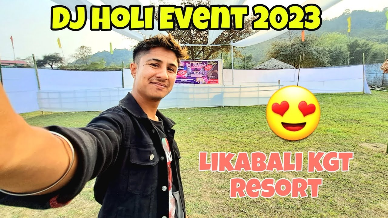 DJ Holi Event 2023 💓 | Likabali KGT Resort 😍 8 March Tomorrow #Holi # ...