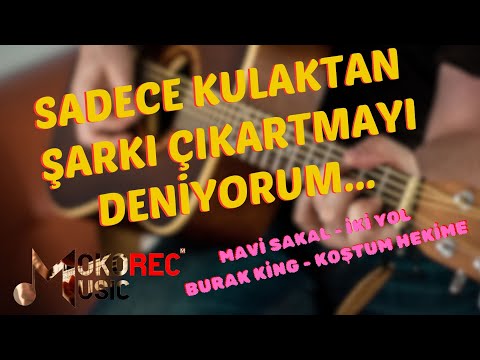 Kulaktan Şarkı Çıkartıyorum... iki yol, koştum hekime - 02