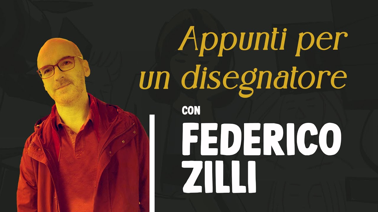 FEDERICO ZILLI ~ Appunti per un disegnatore - YouTube
