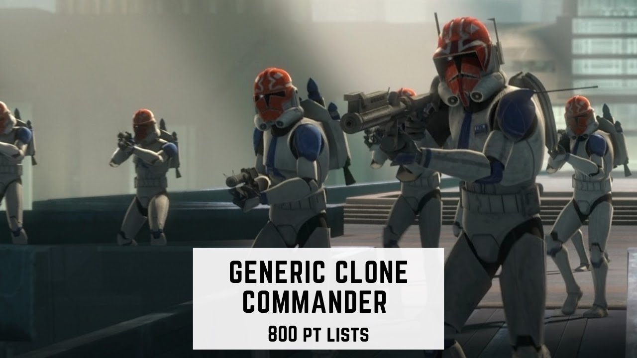Star Wars: Legion: Generic Clone Commander Breakdown - YouTube