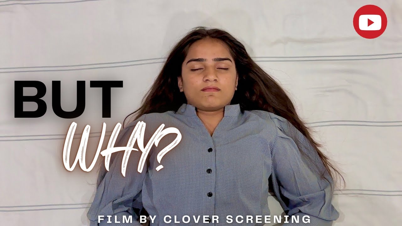 BUT WHY? A Short Film || A question to yourself - YouTube